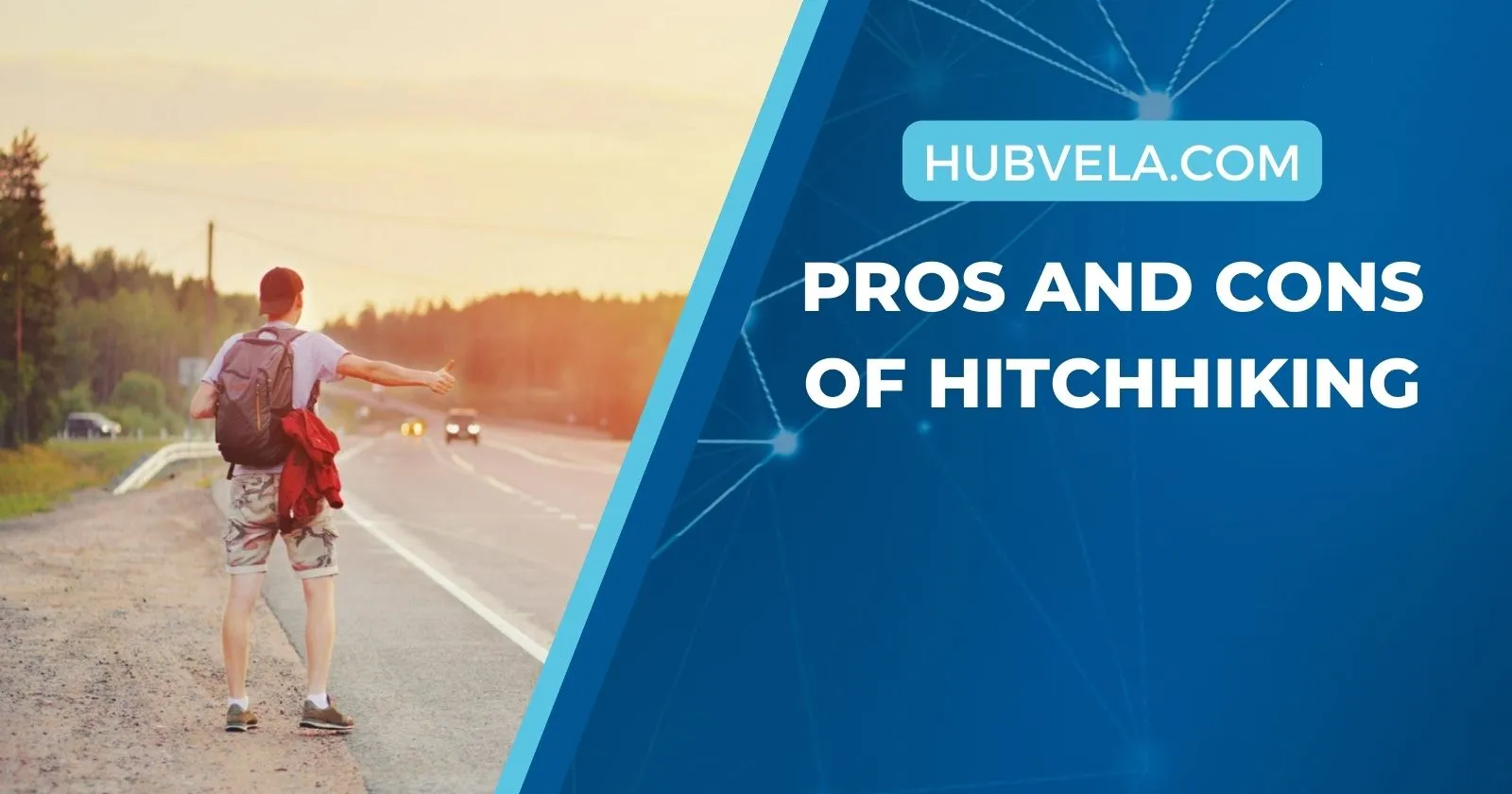 10+ Pros and Cons Of Hitchhiking » Hubvela